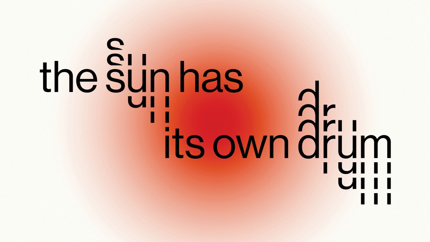 the sun has its own drum | Brown Arts Institute | Brown University